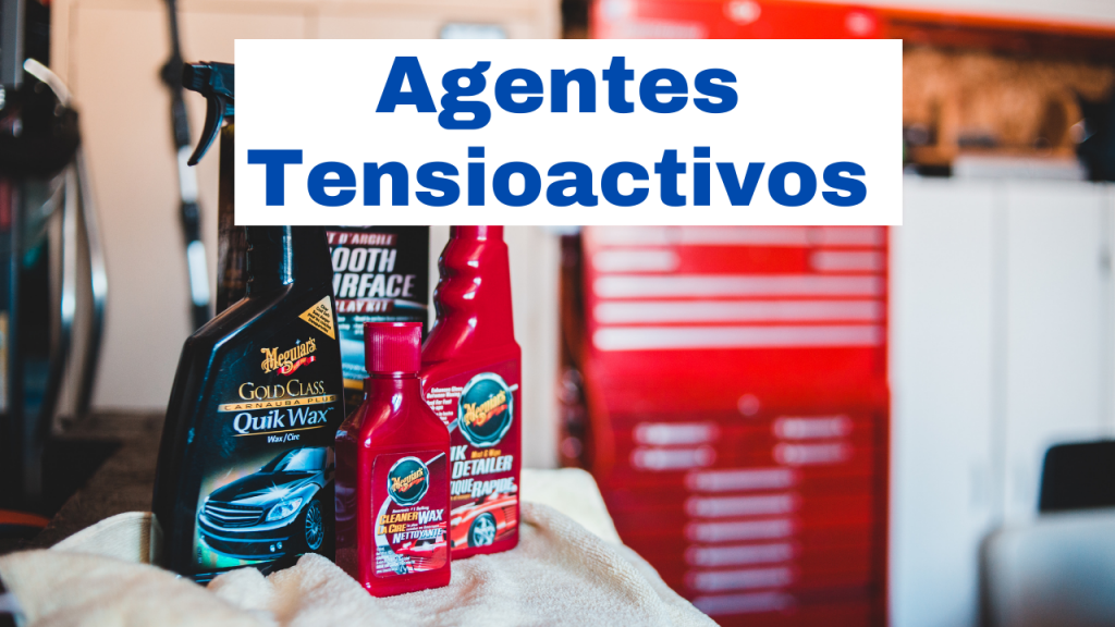 ¿Qué son los Agentes Tensioactivos? - Química y algo más